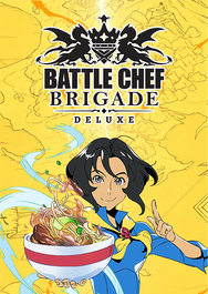 Buy Battle Chef Brigade Deluxe PC CD Key | Loaded