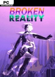 Buy Broken Reality PC CD Key | Loaded