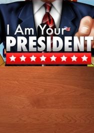 Buy I Am Your President PC CD Key | Loaded