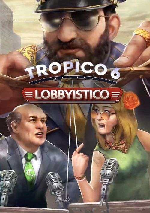 Tropico 6 - Lobbyistico DLC | PC | CDKeys