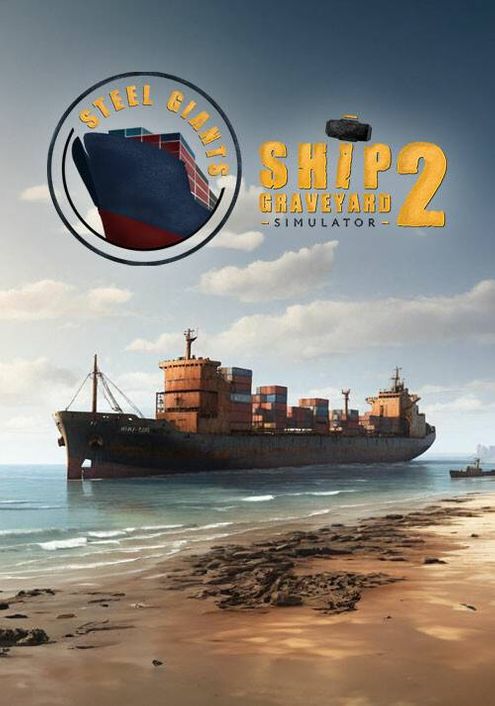 Ship Graveyard Simulator 2 - Steel Giants - DLC | PC | CDKeys
